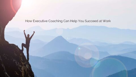 How Executive Coaching Can Help You Succeed at Work