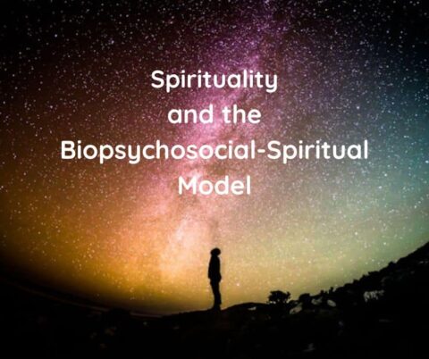 Spirituality and the Biopsychosocial-spiritual model