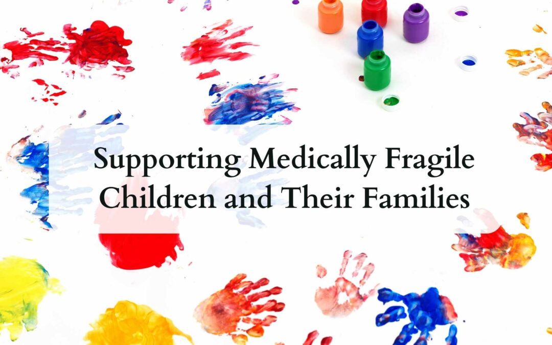 Medically fragile children | Catalyst Center